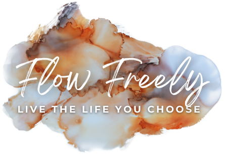 Flow Freely – Live The Life You Choose